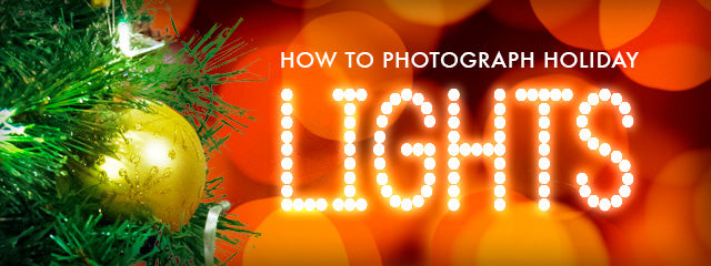 How to Photograph Holiday Lights